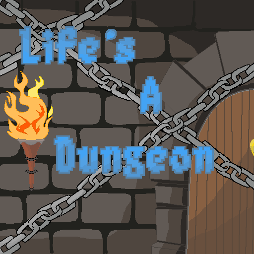 Life's a Dungeon | Foundation