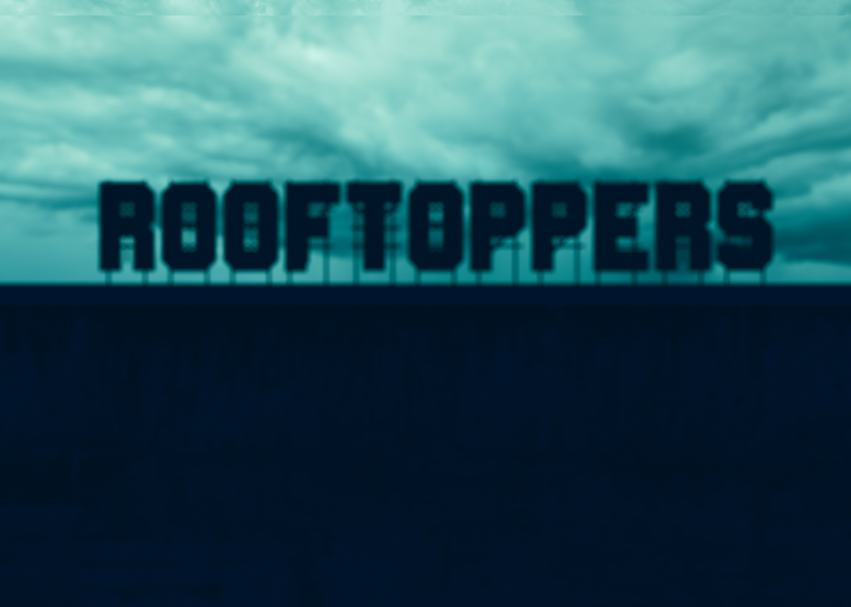 rooftoppers | Foundation