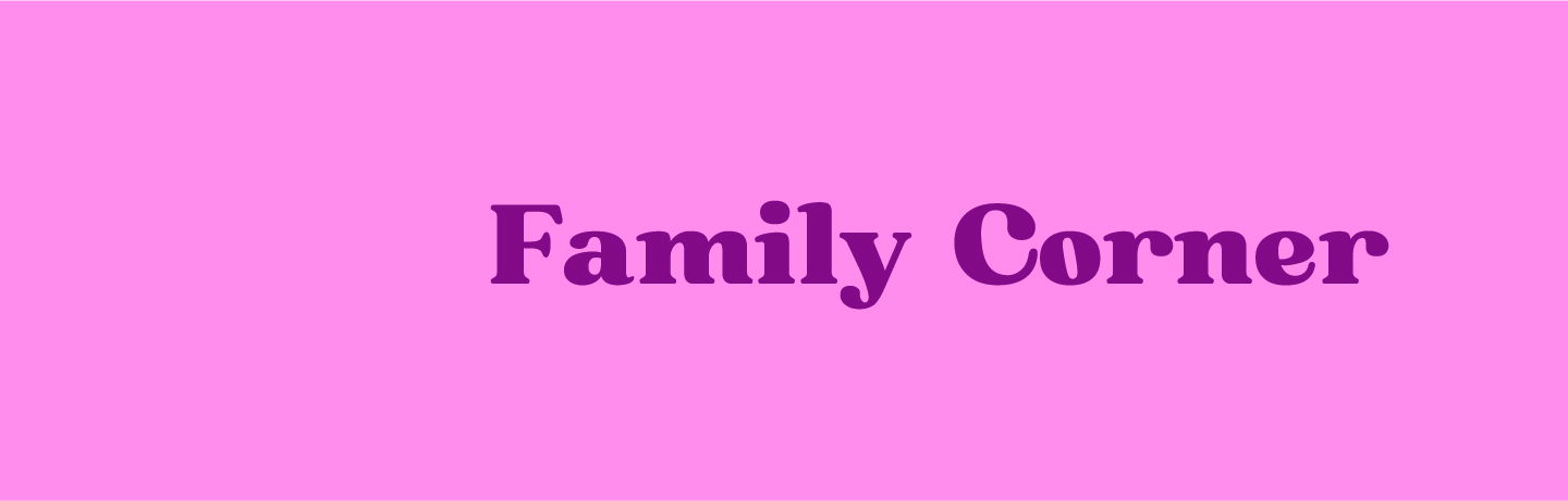 Family Corner | Foundation
