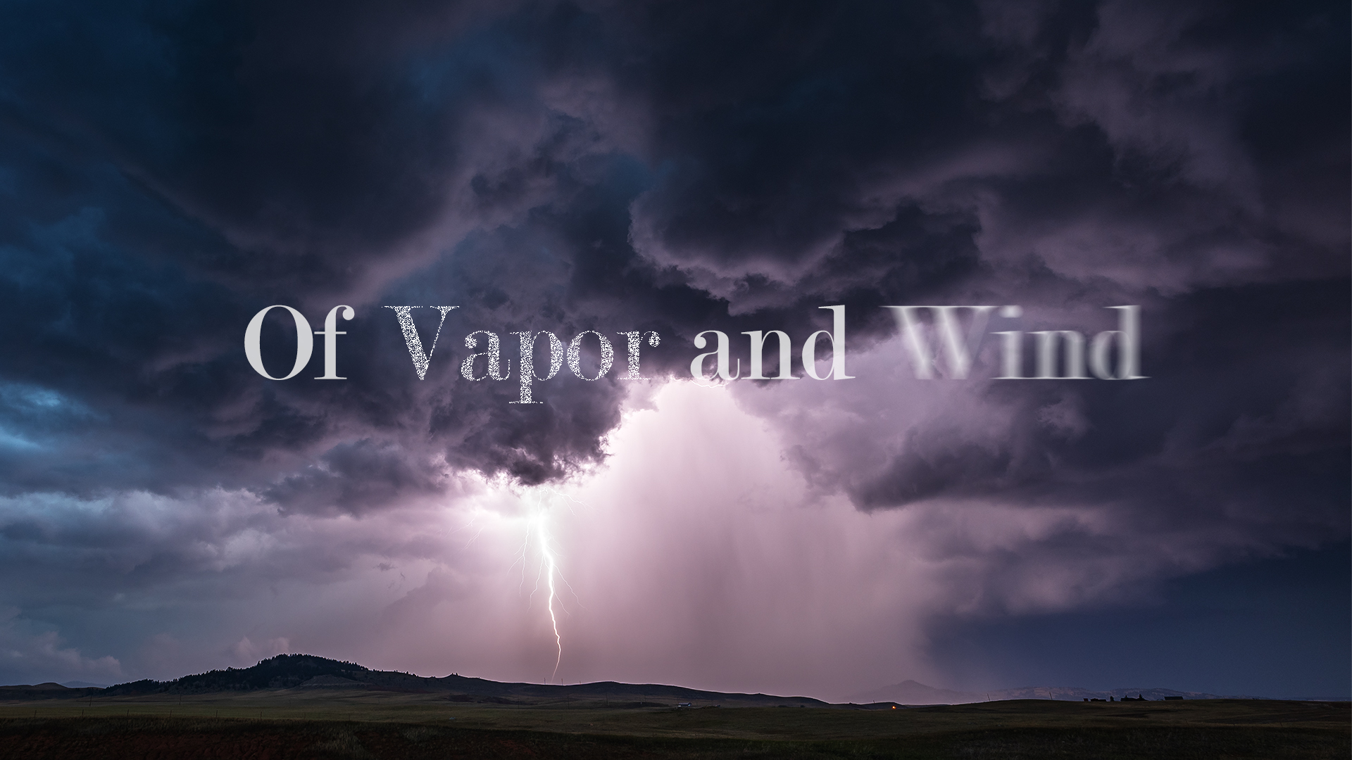 Of Vapor and Wind | Foundation